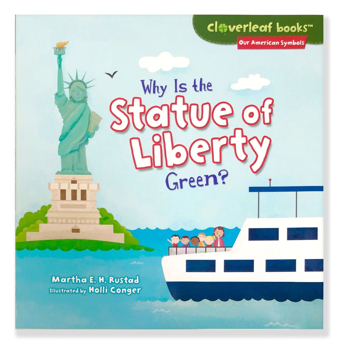 Why Is The Statue Of Liberty Green? (Cloverleaf Books ™ - Our American ...
