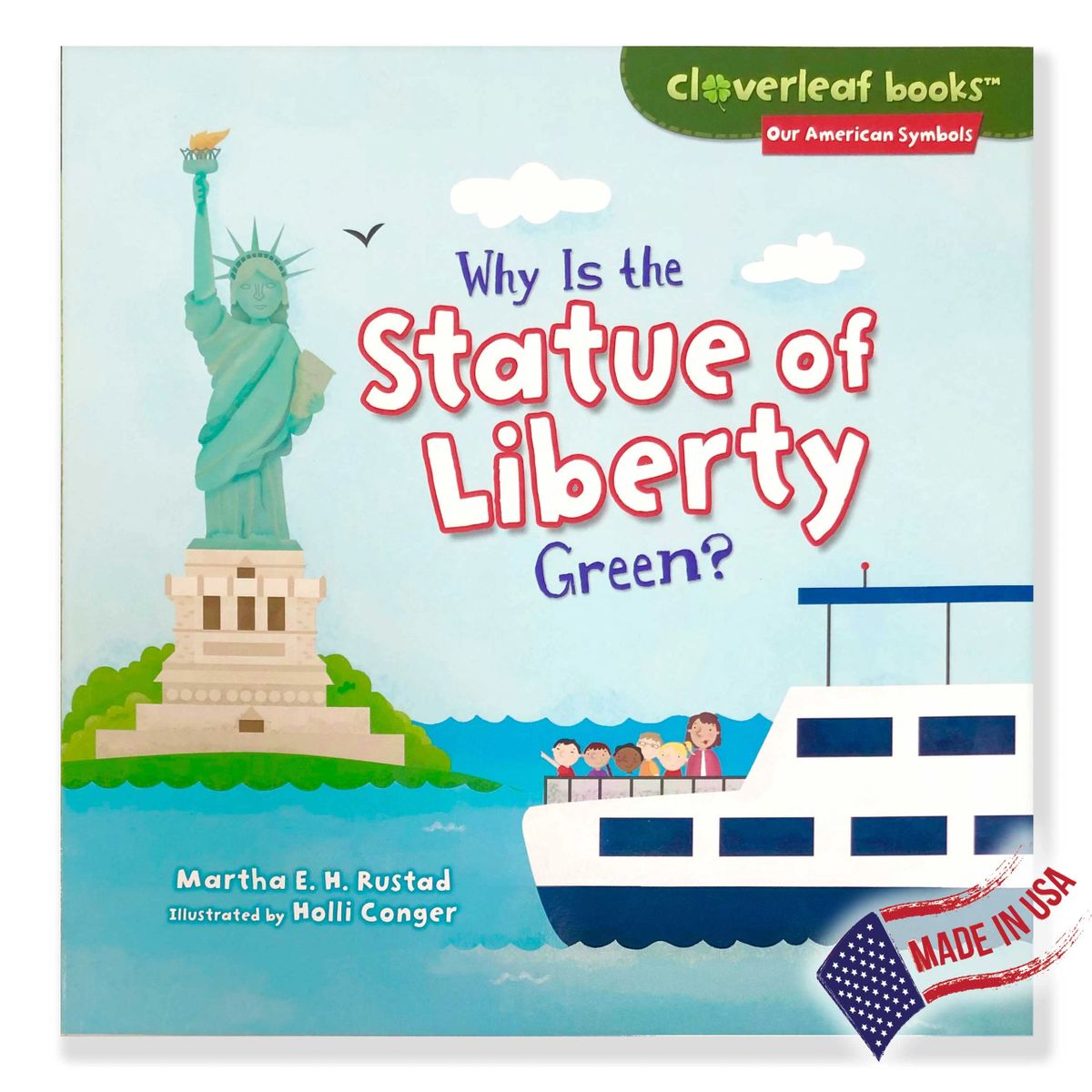 Why Is The Statue Of Liberty Green? (Cloverleaf Books ™ - Our American ...