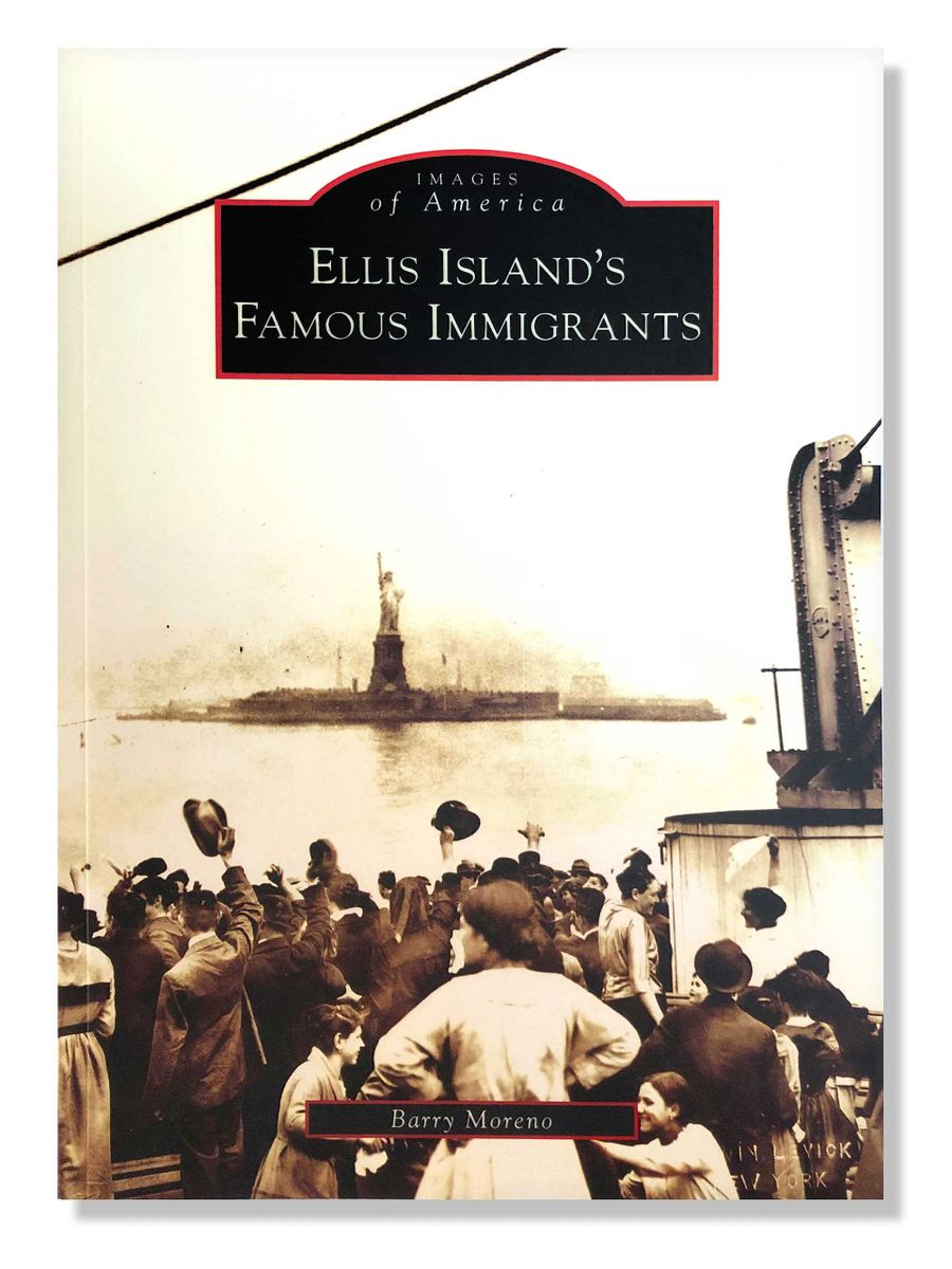 Images of America - Ellis Island's Famous Immigrants