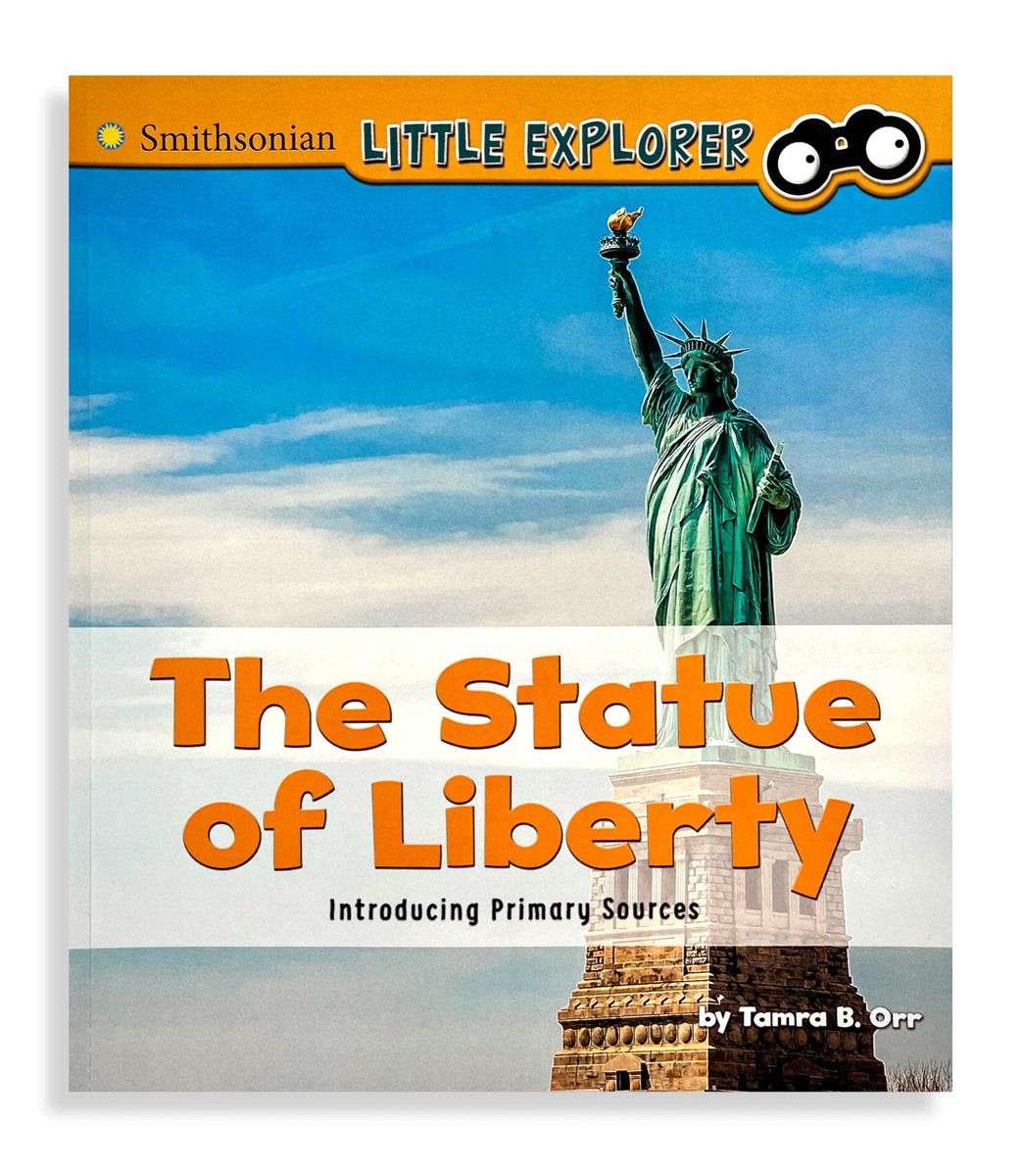 The Statue of Liberty: Introducing Primary Sources (Smithsonian Little ...