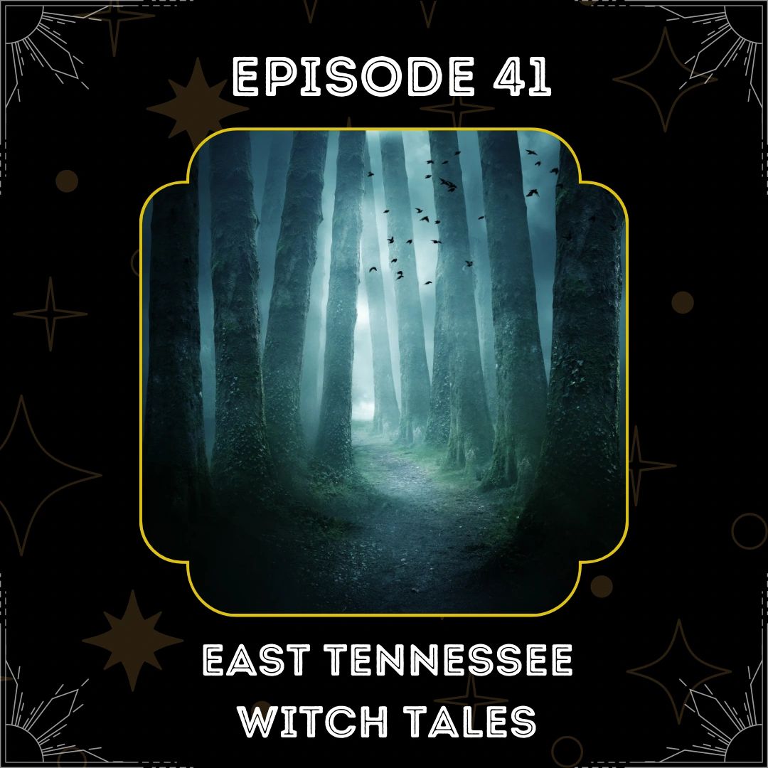 Episode 41: Southern Witch Tales