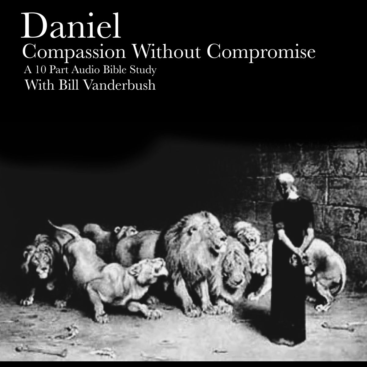Daniel - Compassion Without Compromise