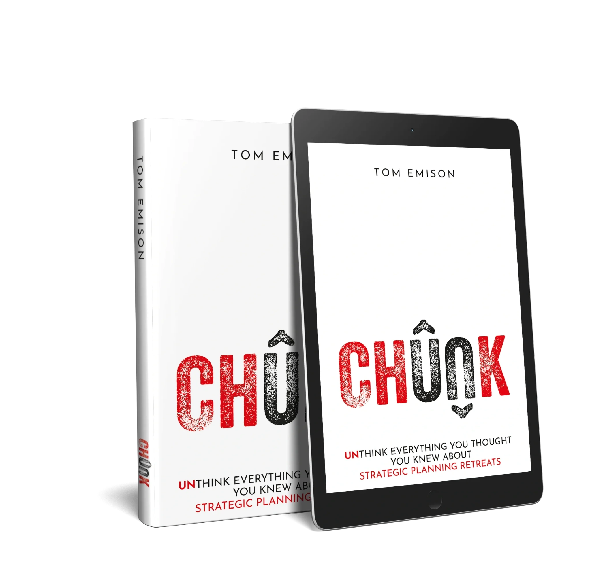 CHUNK. Unthink everything you thought you knew about strategic business ...