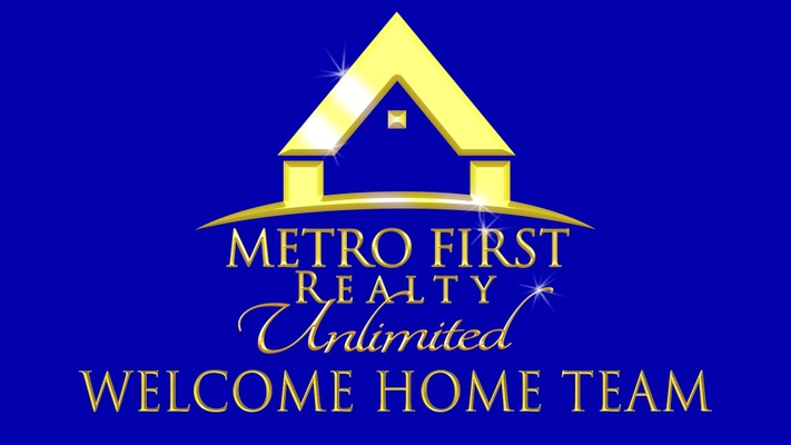 Welcome Home Team, Metro First Realty Unlimited