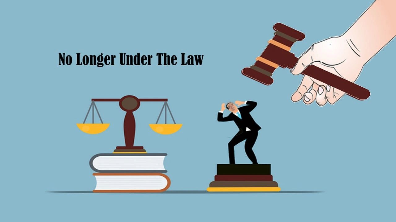 No Longer Under The Law