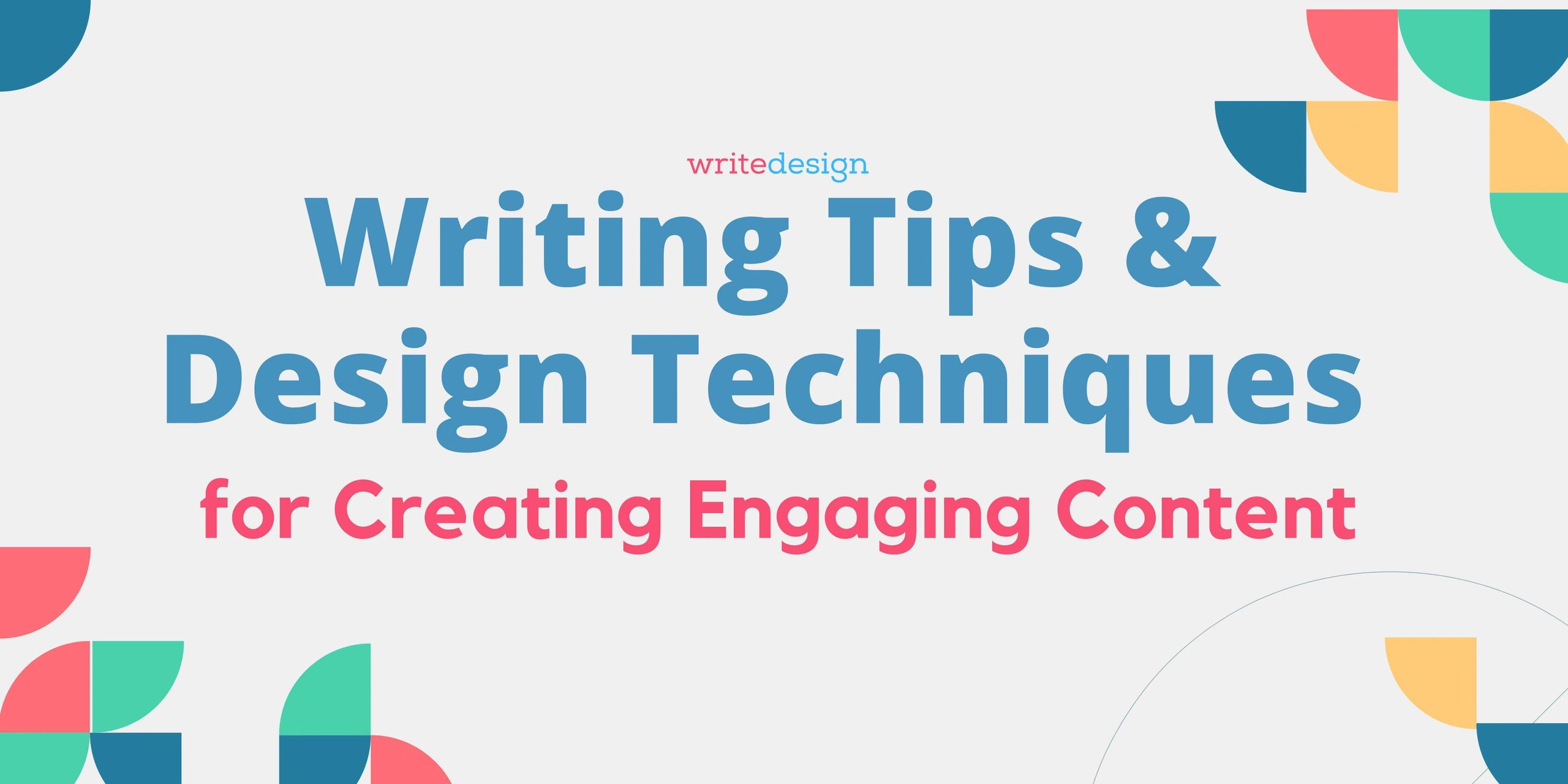 Writing Tips & Design Techniques for Creating Engaging Content