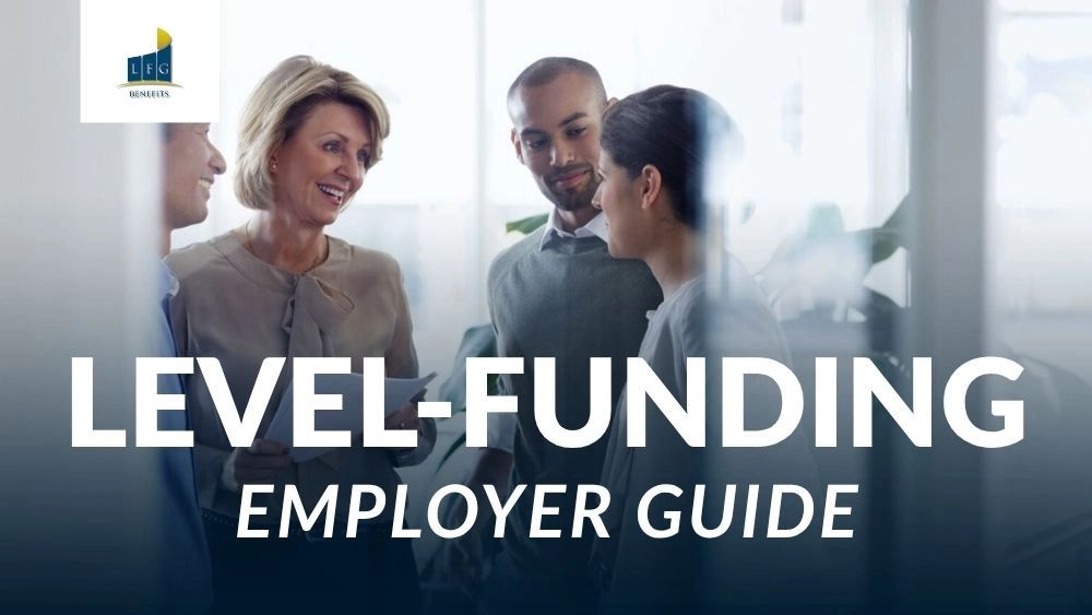 Level-Funded Health Plans: A Guide for Employers (2026)