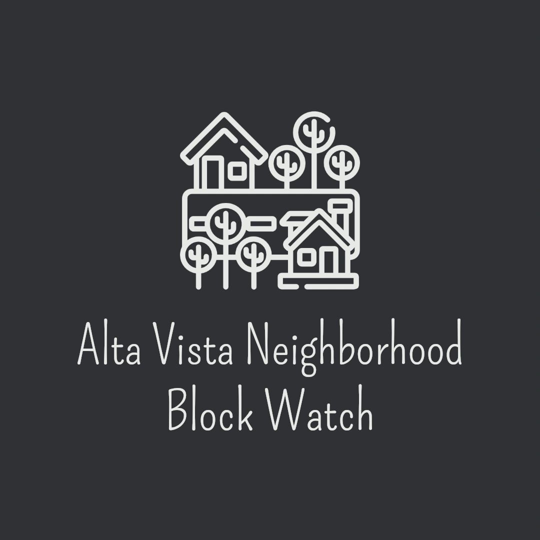 Alta Vista Neighborhood Block Watch