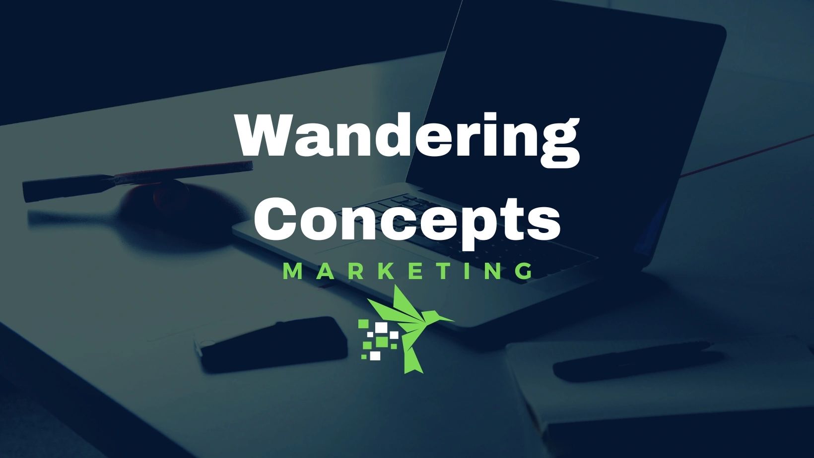 Wandering Concepts - Marketing Agency, Digital Marketing