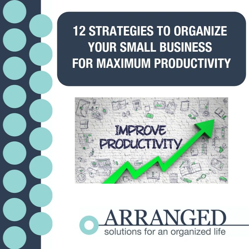 How to Organize Your Small Business for Maximum Productivity