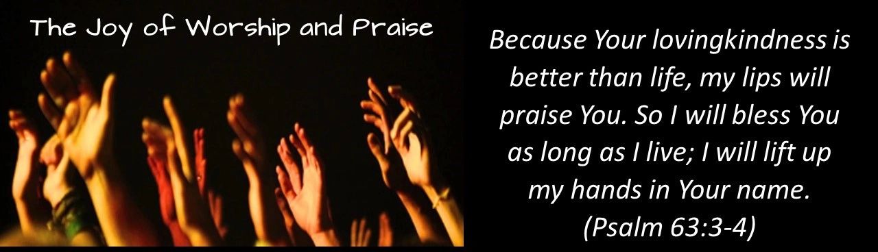 The Joy of Worship and Praise - Part 2