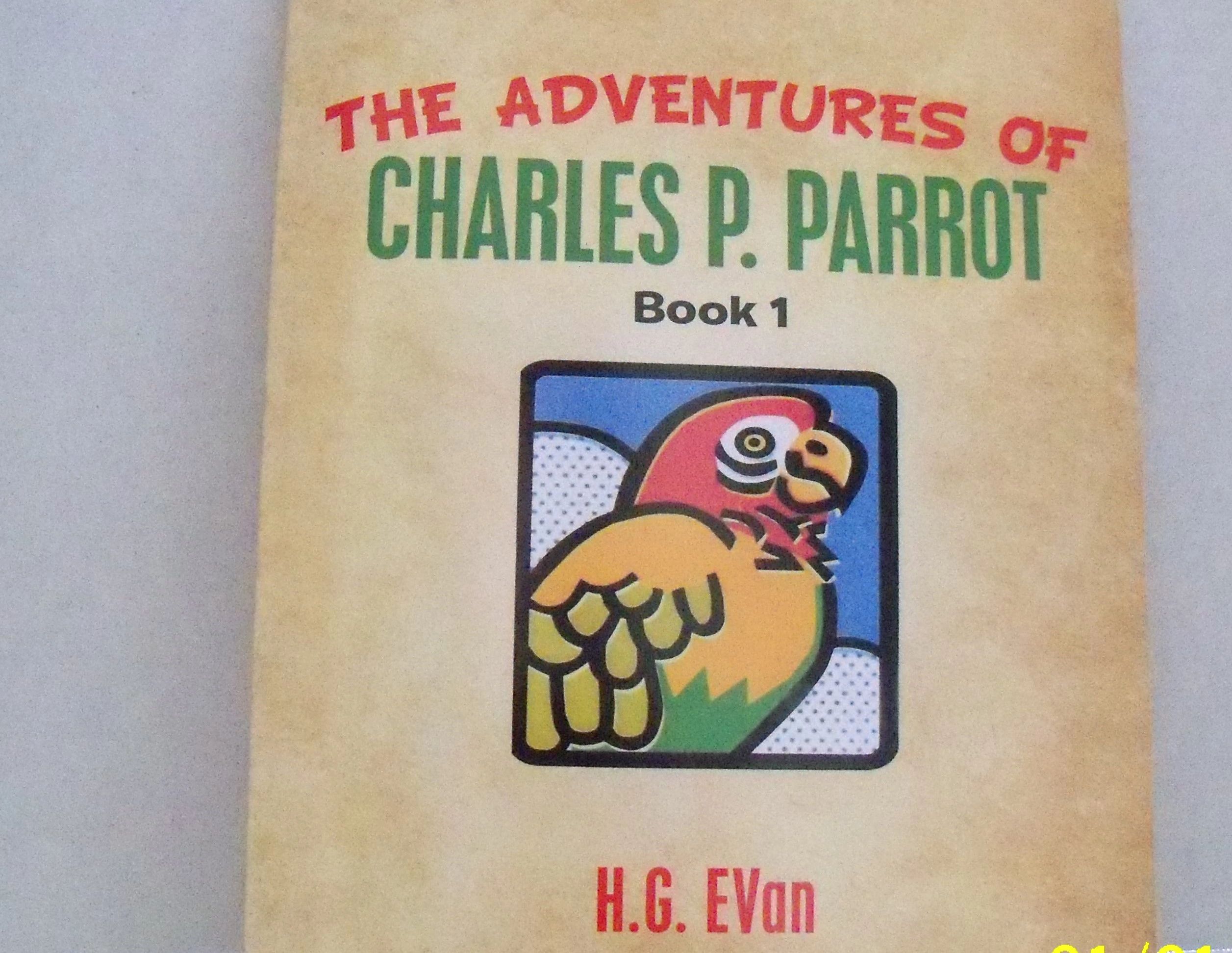 Charles P Parrot - Childrens Book, Pet Adventure Story