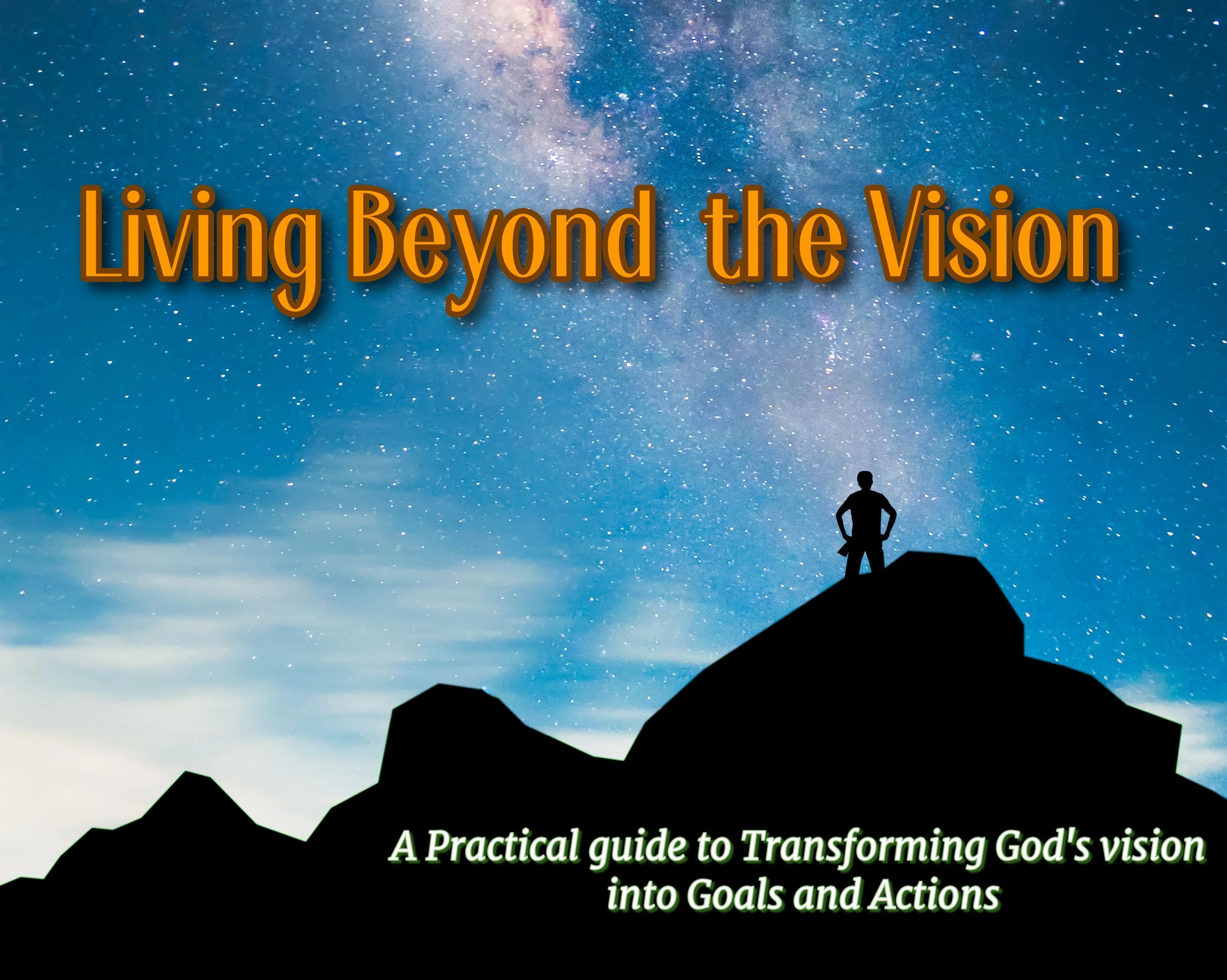 Living Beyond the Vision