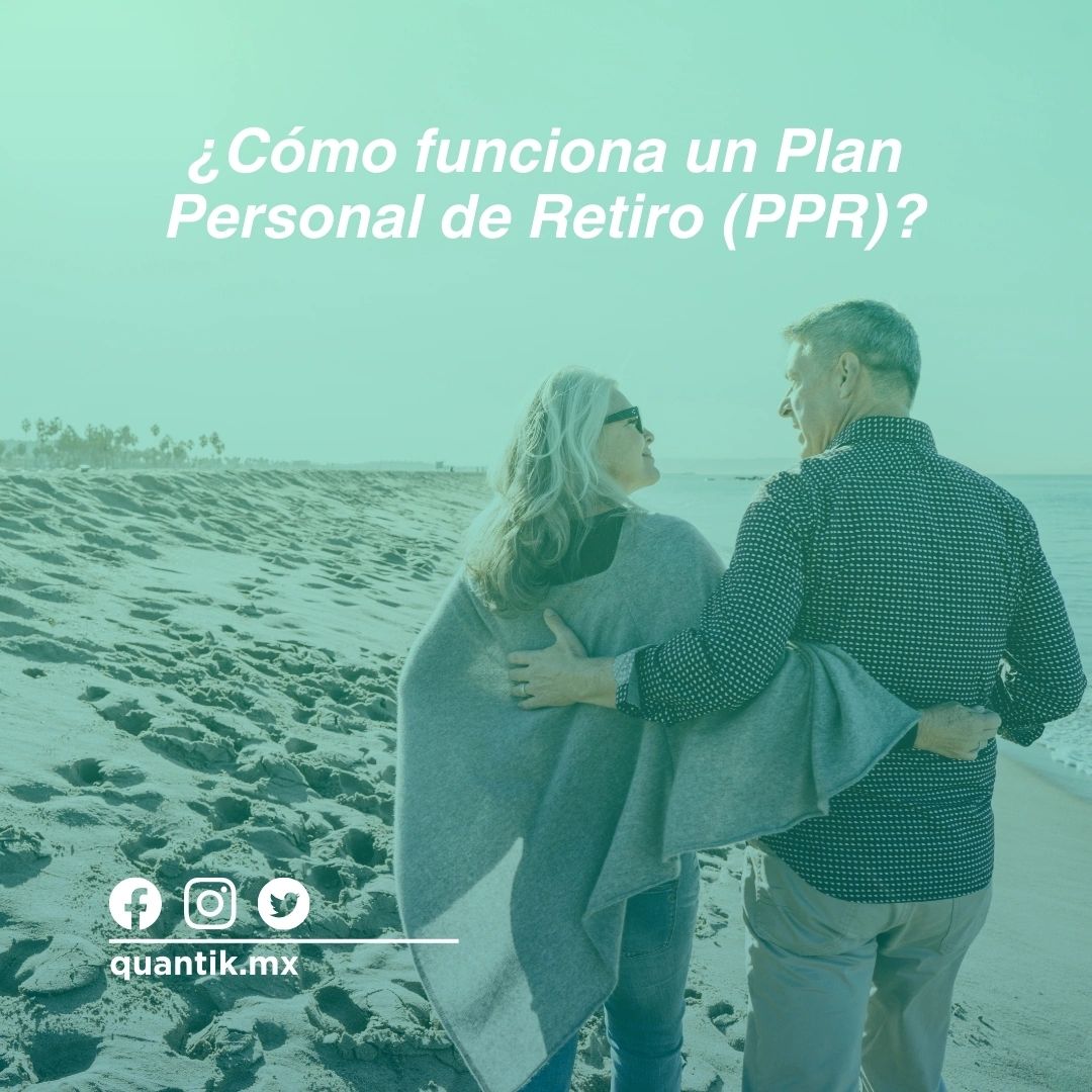 ¿Cómo funciona un Plan Personal de Retiro (PPR)?
