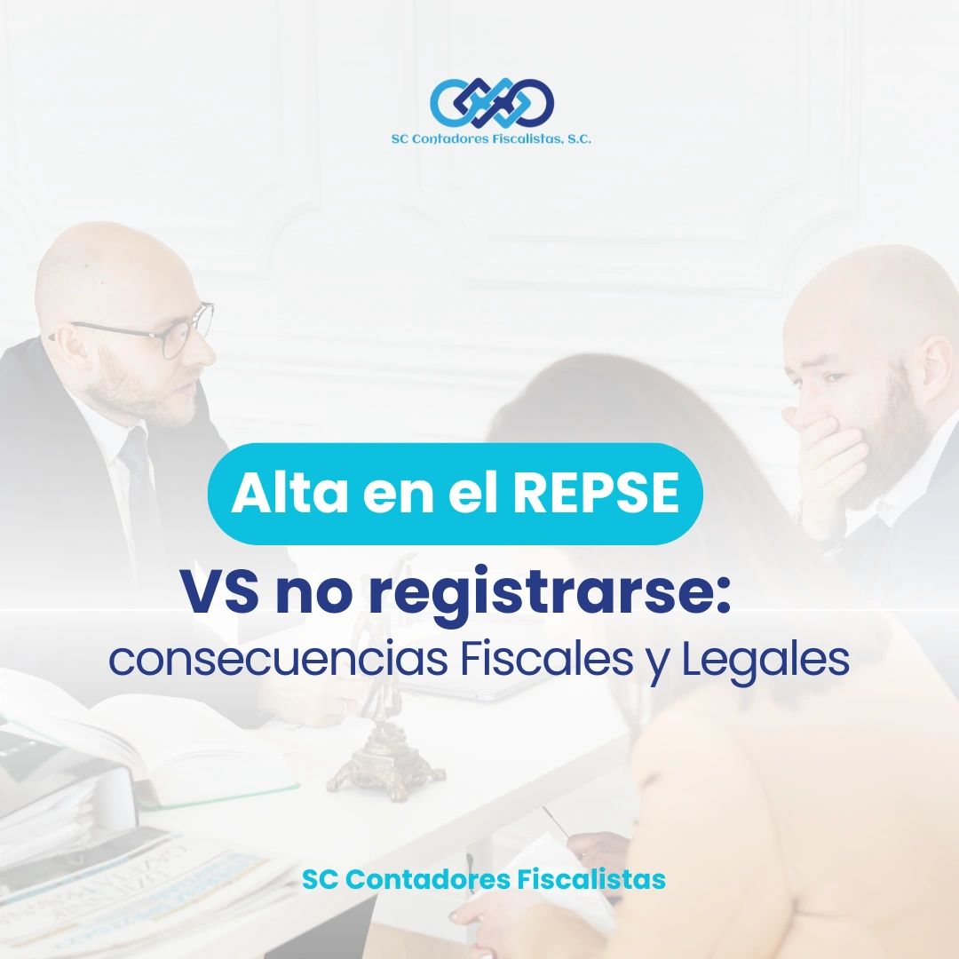 Alta en el REPSE vs No registrarse: consecuencias fiscales.