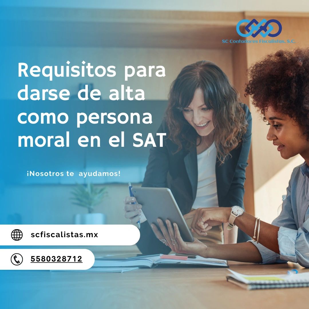 Requisitos para darse de alta como persona moral en el SAT