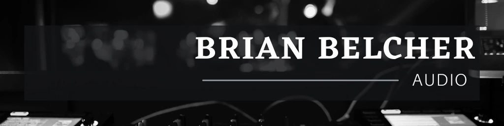 Brian Belcher Audio