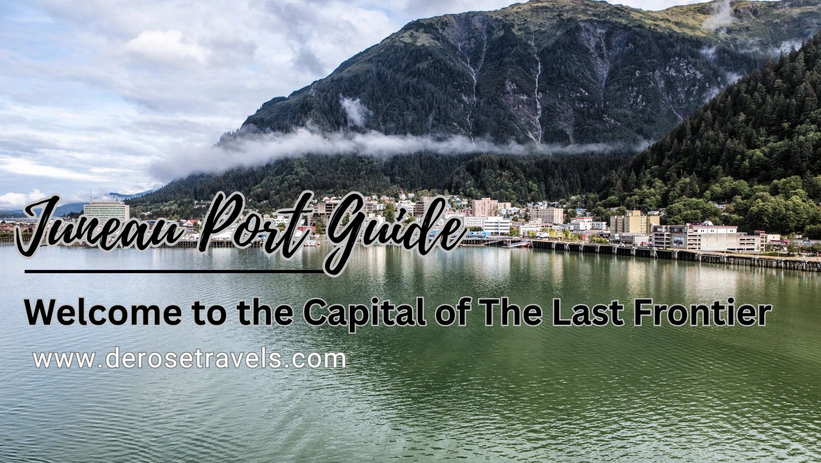 Juneau: The Capital of the Last Frontier, A Port Guide