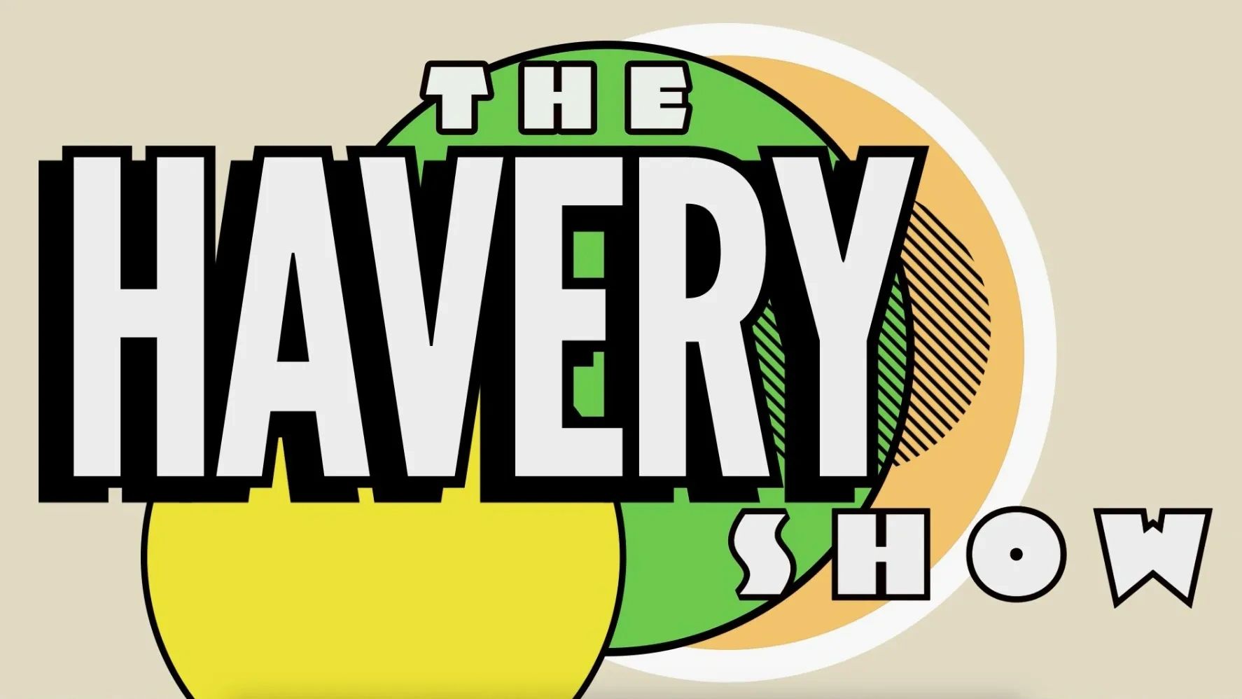 The Havery Show