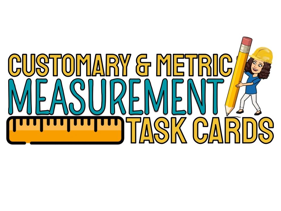 Customary & Metric Measurement Task Cards