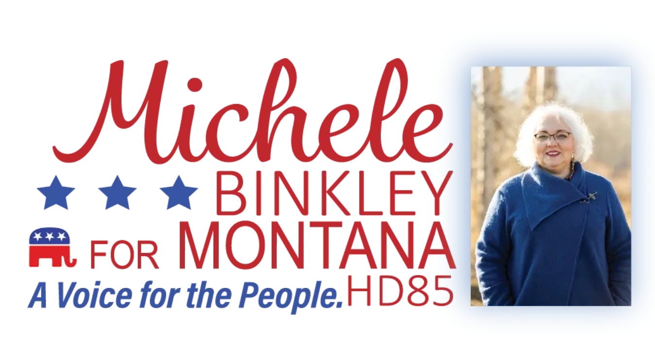 Michele BINKLEY FOR MONTANA House District - 85
