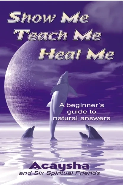 Show Me Teach Me Heal Me Book