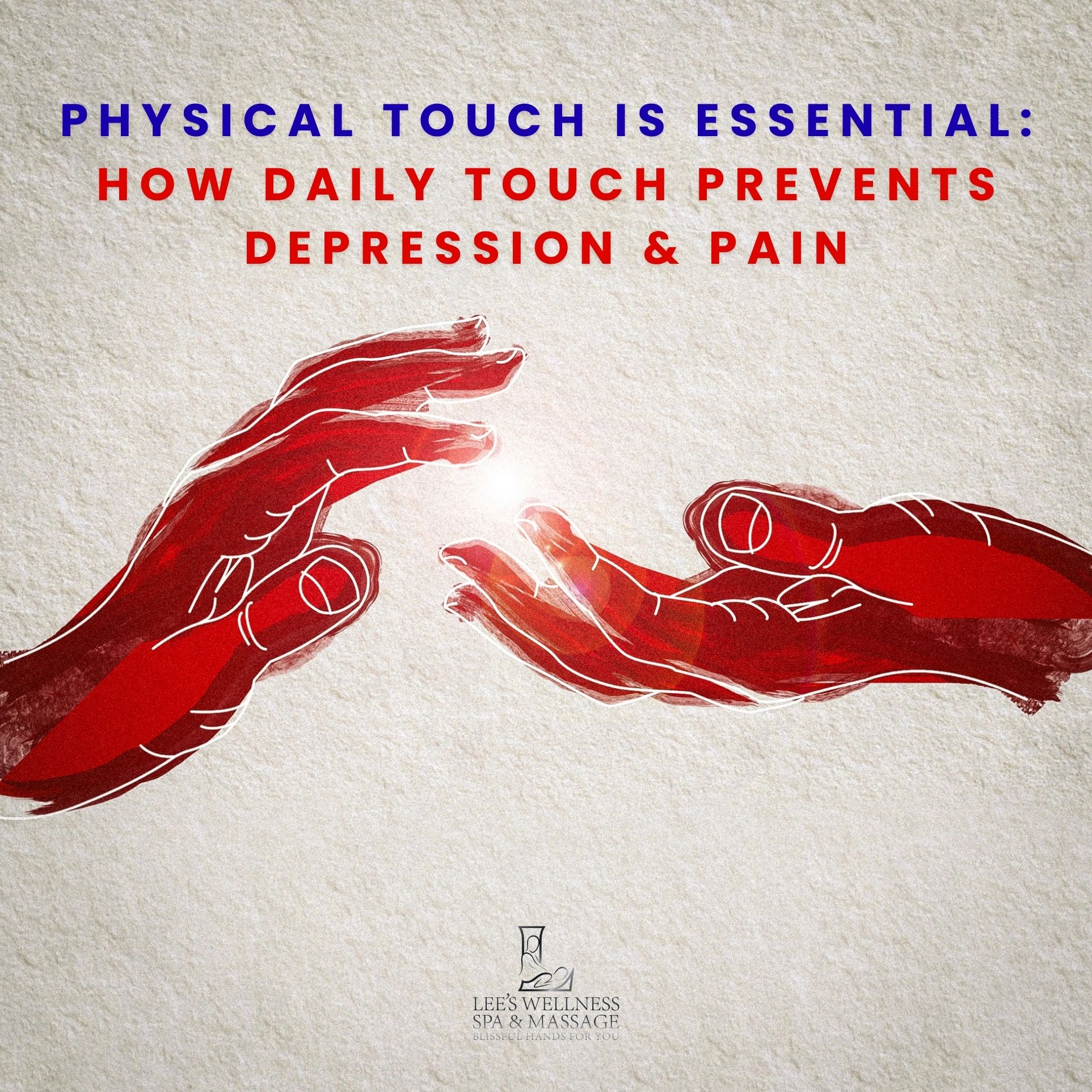 Physical Touch Is Essential: How Daily Touch Prevents Depression