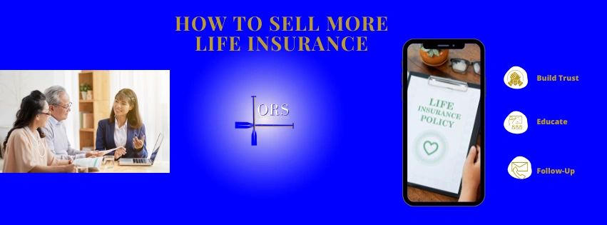 How To Sell More Life Insurance