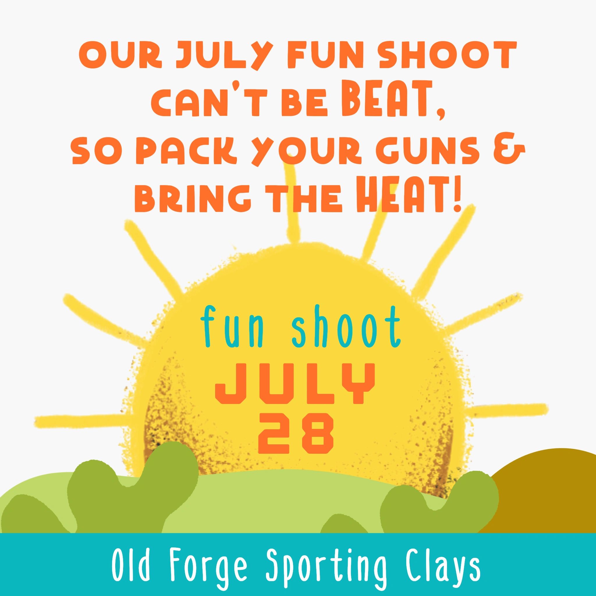 July 28- FUN SHOOT