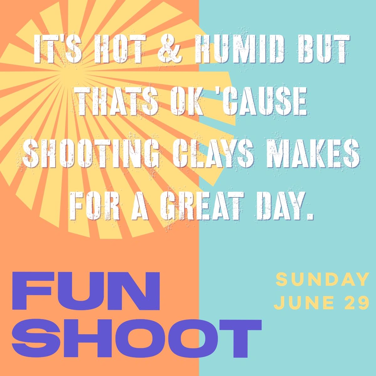 June 29- FUN SHOOT