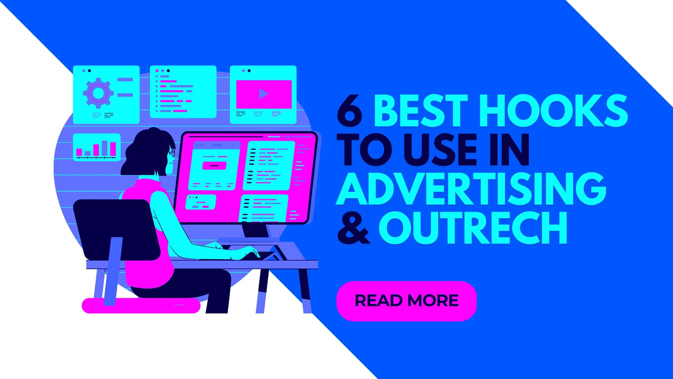 6 Best Hooks to use in Advertising & Outreach