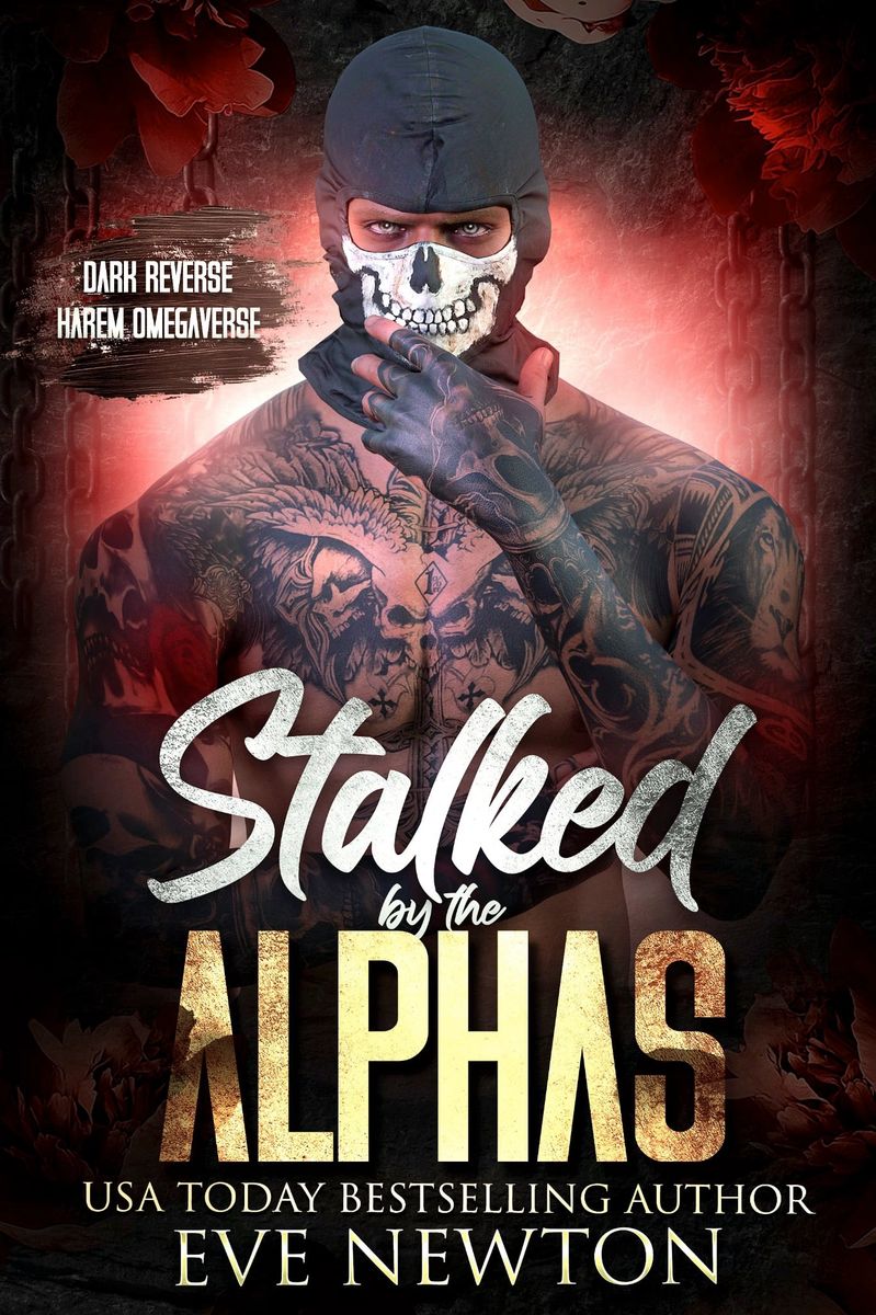 Stalked by the Alphas: A Very Dark Reverse Harem Omegaverse