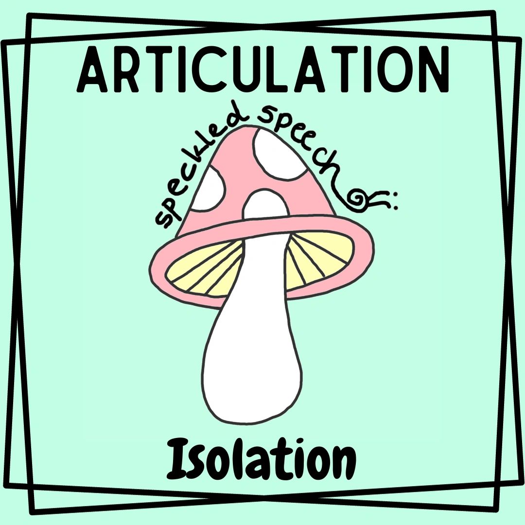 Articulation ISOLATION