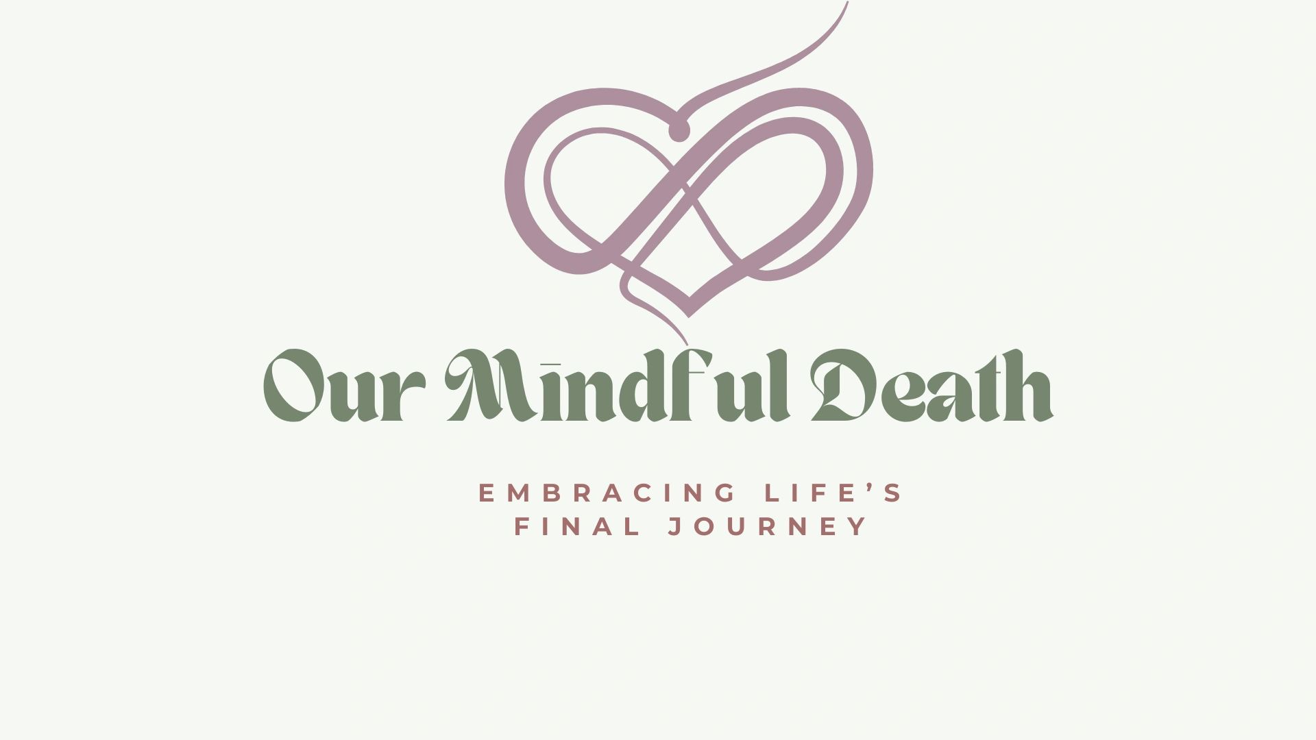 Our Mindful Death