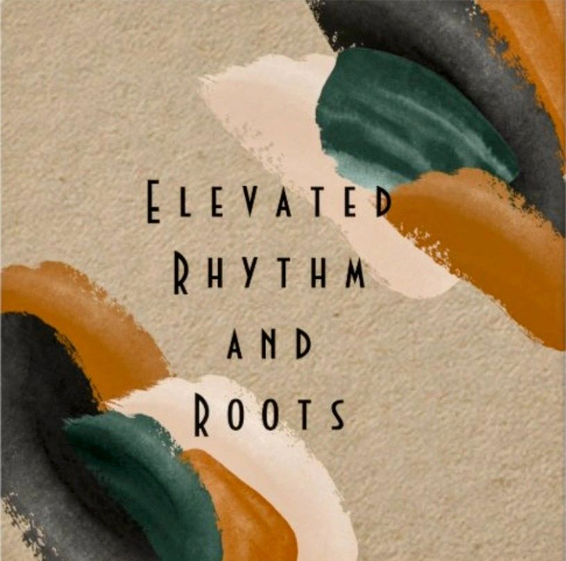 Elevated Rhythm & Roots