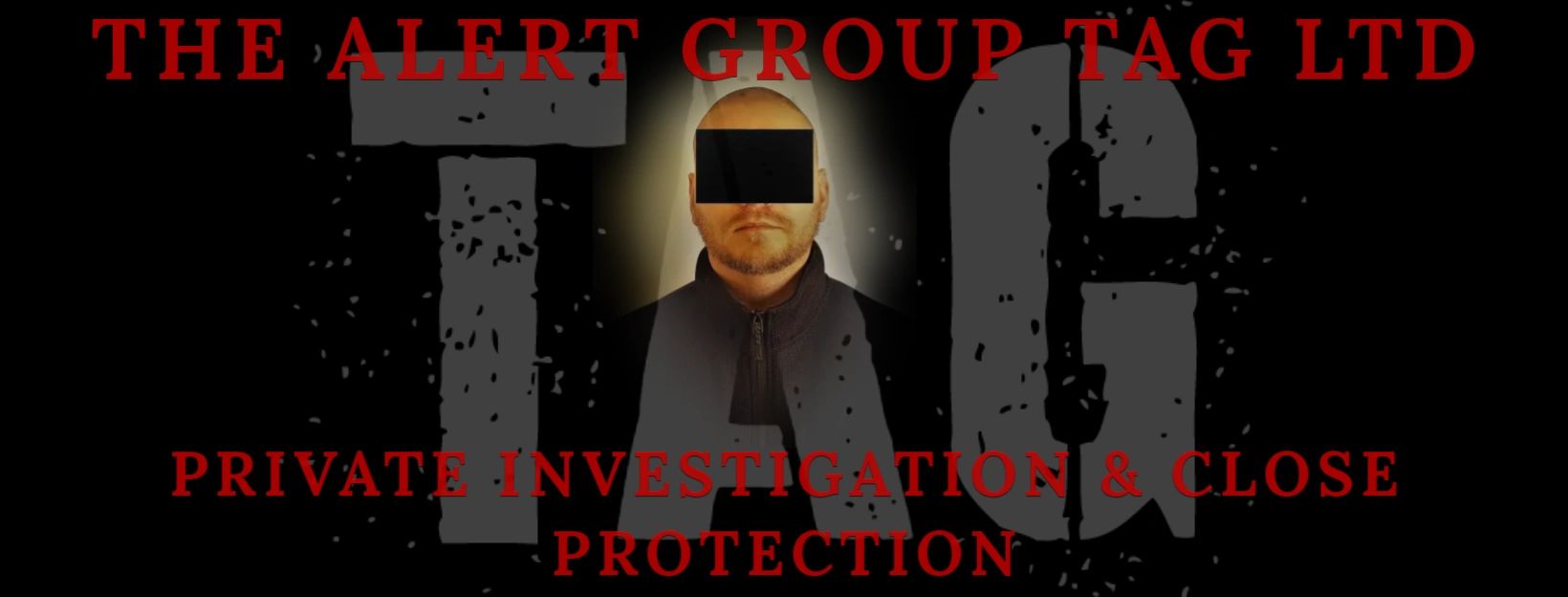 The Alert Group TAG LTD Private Investigator & Close Protection Services