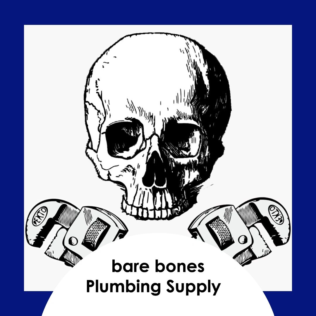 Plumbing Parts - Bare Bones Plumbing Supply