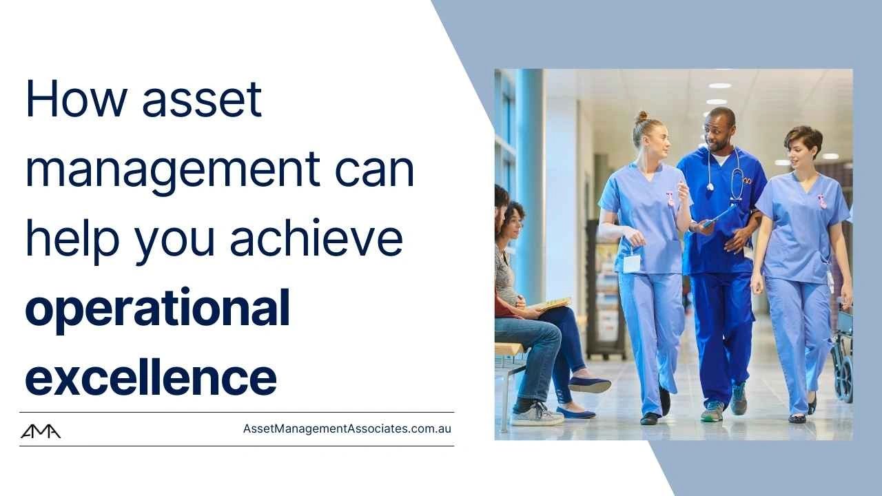 How asset management can help you achieve operational excellence