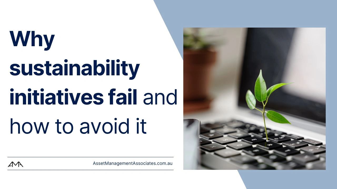 Why sustainability initiatives fail and how to avoid it