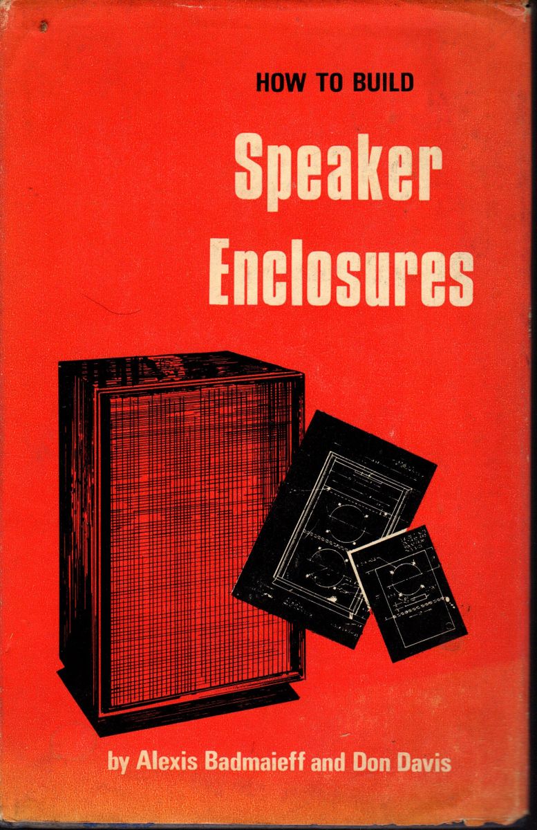 Vintage Speaker design book 1966 HOW TO BUILD SPEAKER ENCLOSURES Alexis Badmaieff Don Davis