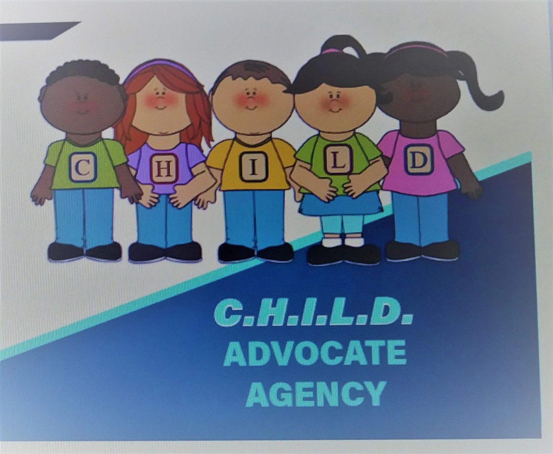 C.H.I.L.D. (Children Healing In Love and Development) Advocacy ...