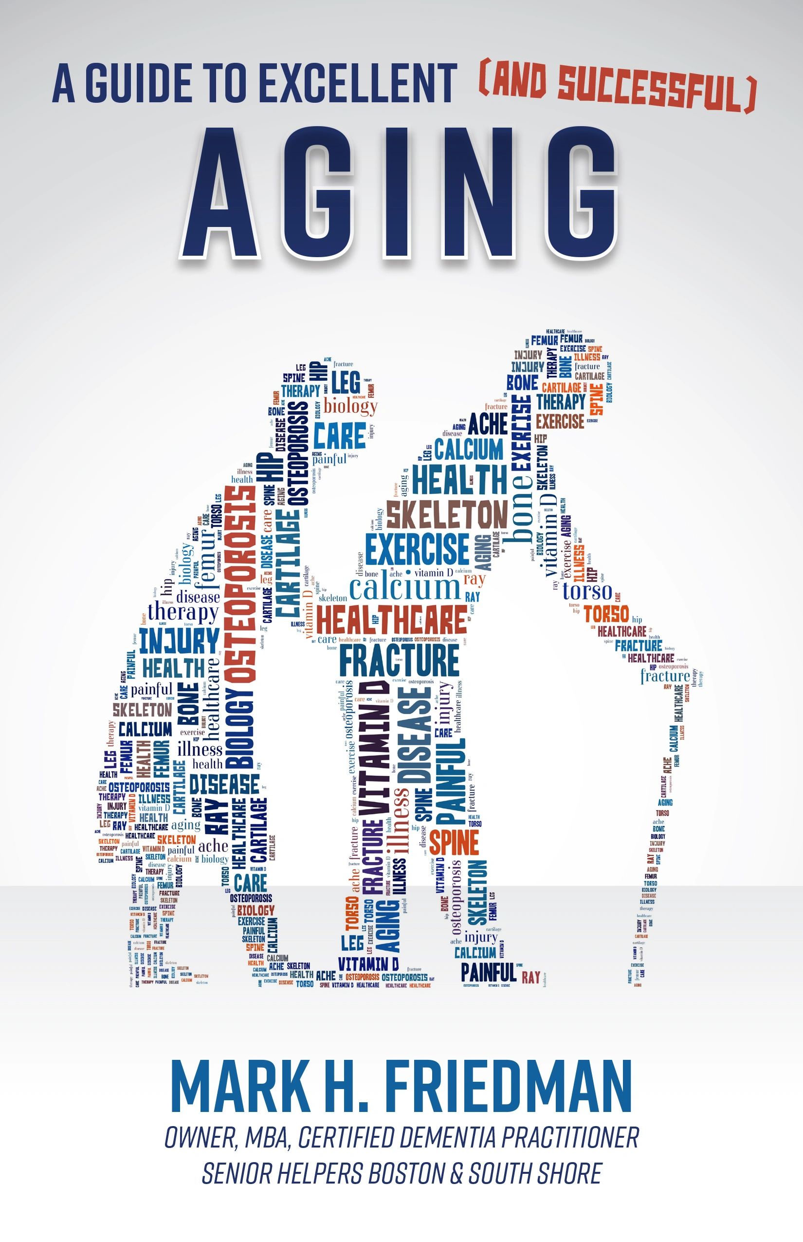 A Guide to Excellent (and Successful) Aging