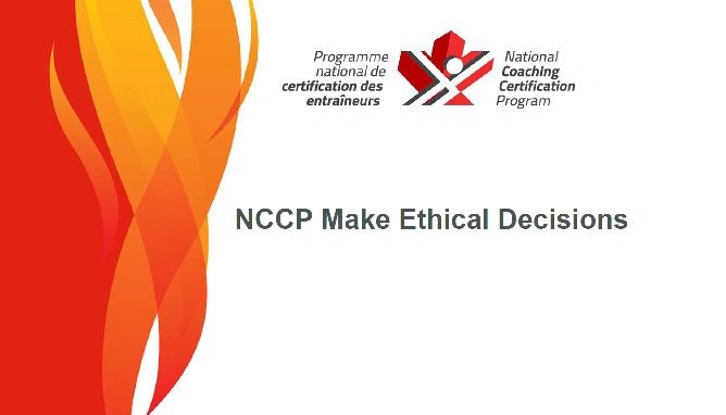 NCCP Make Ethical Decisions Course - 17 August 2025 - Sunday - 5 pm to 9 pm