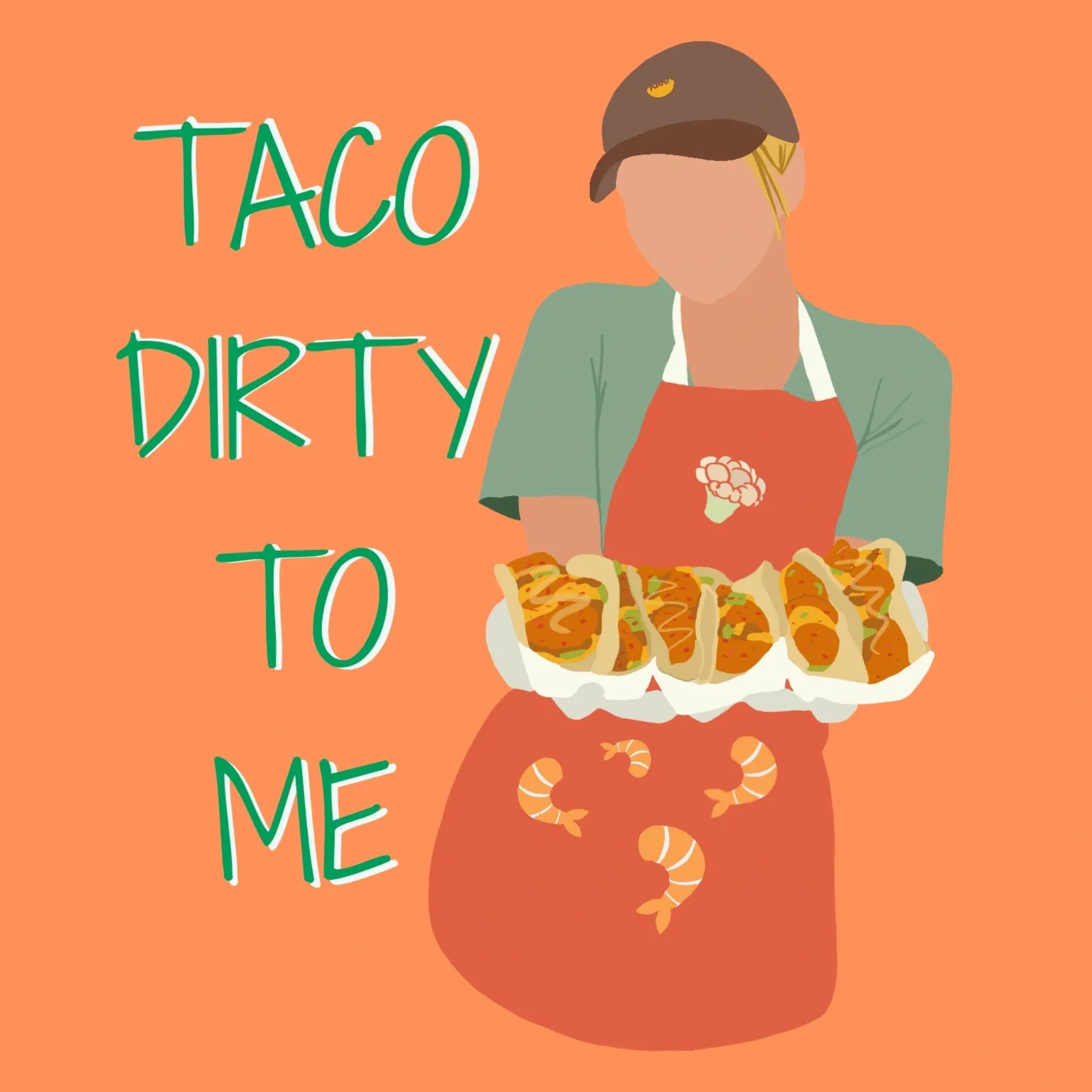 Taco Dirty To Me