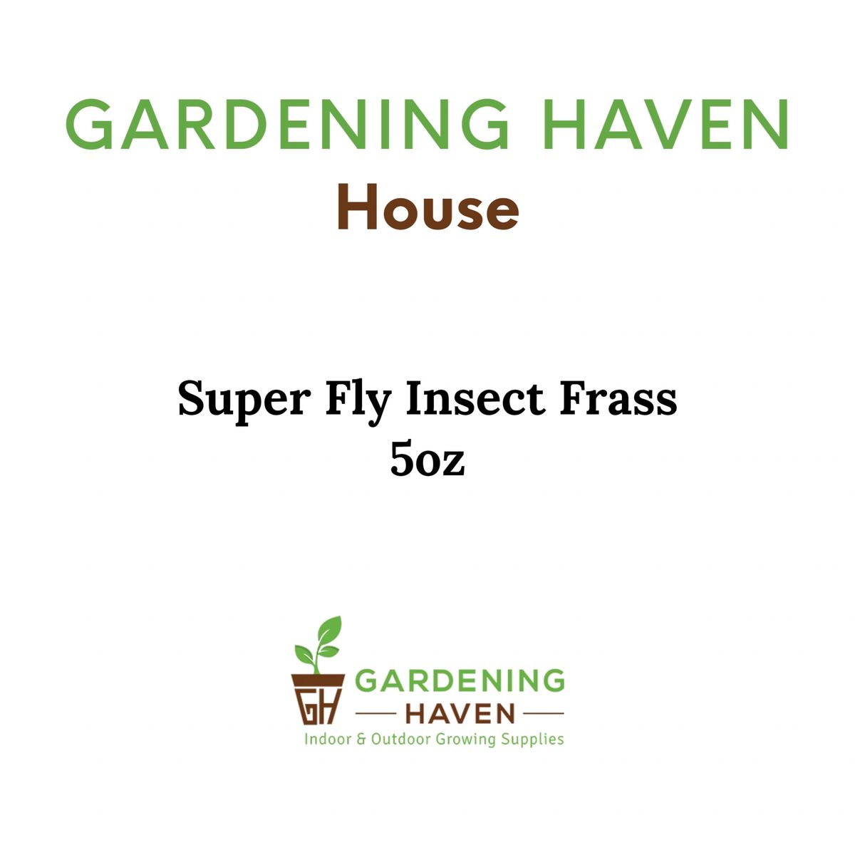 House Super Fly Insect Frass 5oz