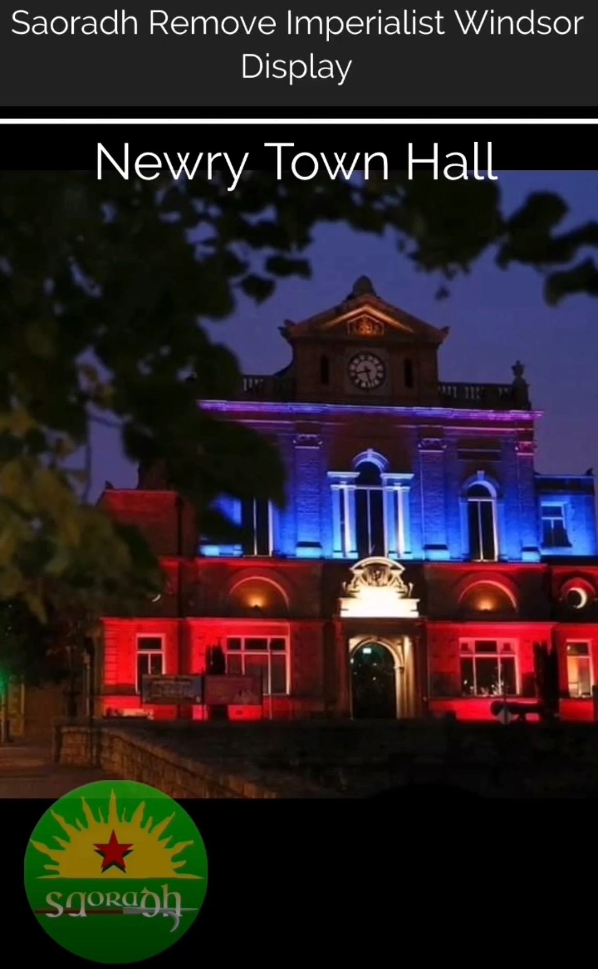 Saoradh Remove Windsor Lighting Tribute From Newry Town Hall