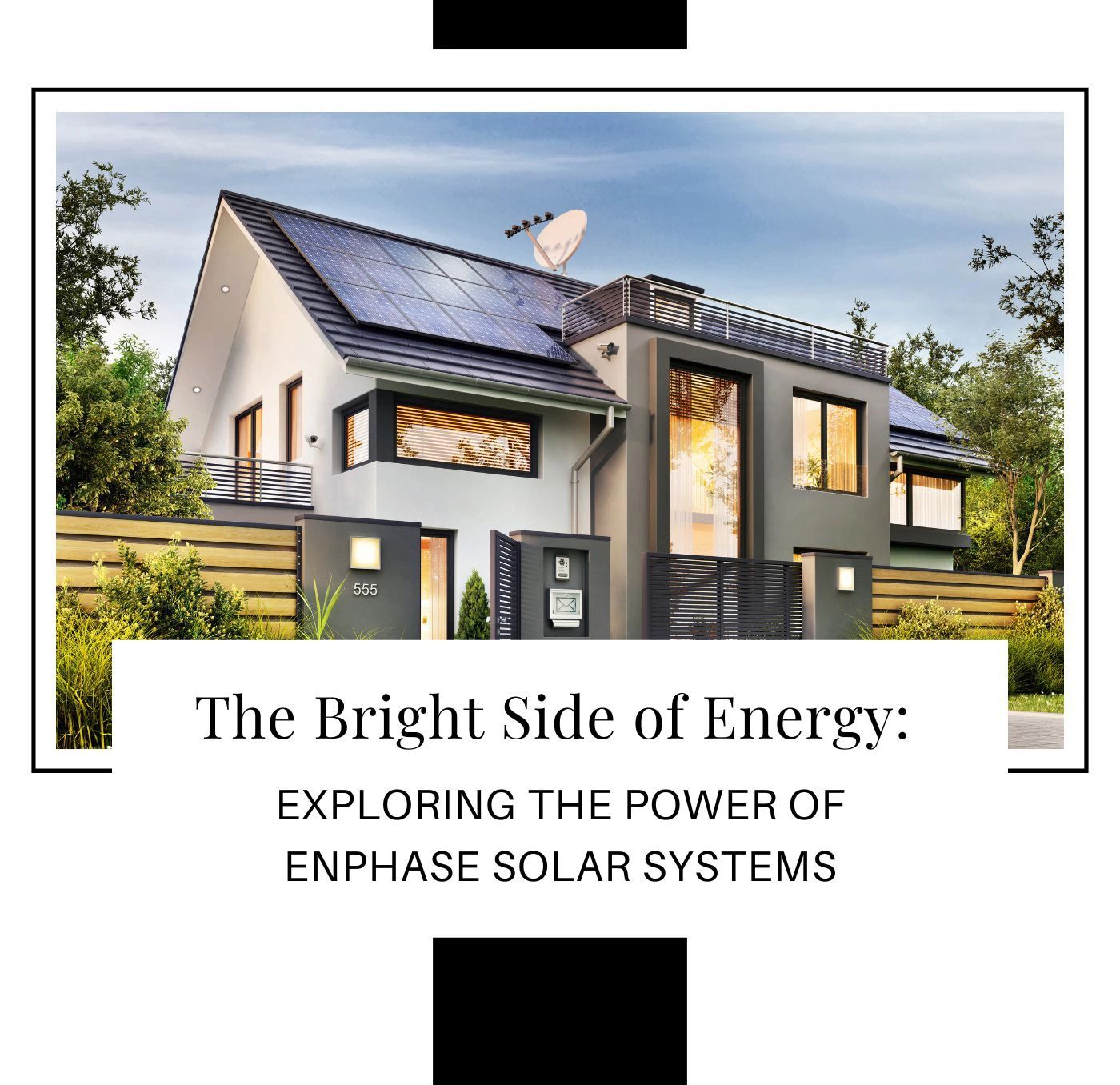The Bright Side of Energy: Exploring the Power of Enphase Solar