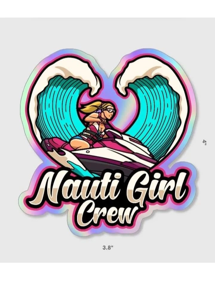 Nauti Girl Crew - Holographic Sticker