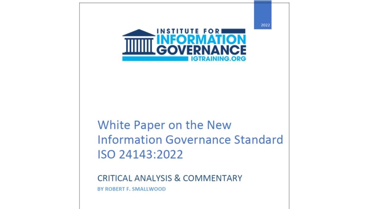 White Paper on the New Information Governance Standard ISO 24143:2022 A ...