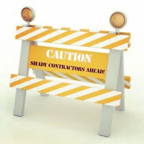 BEWARE: Tell-Tale Signs of Shady Contractors